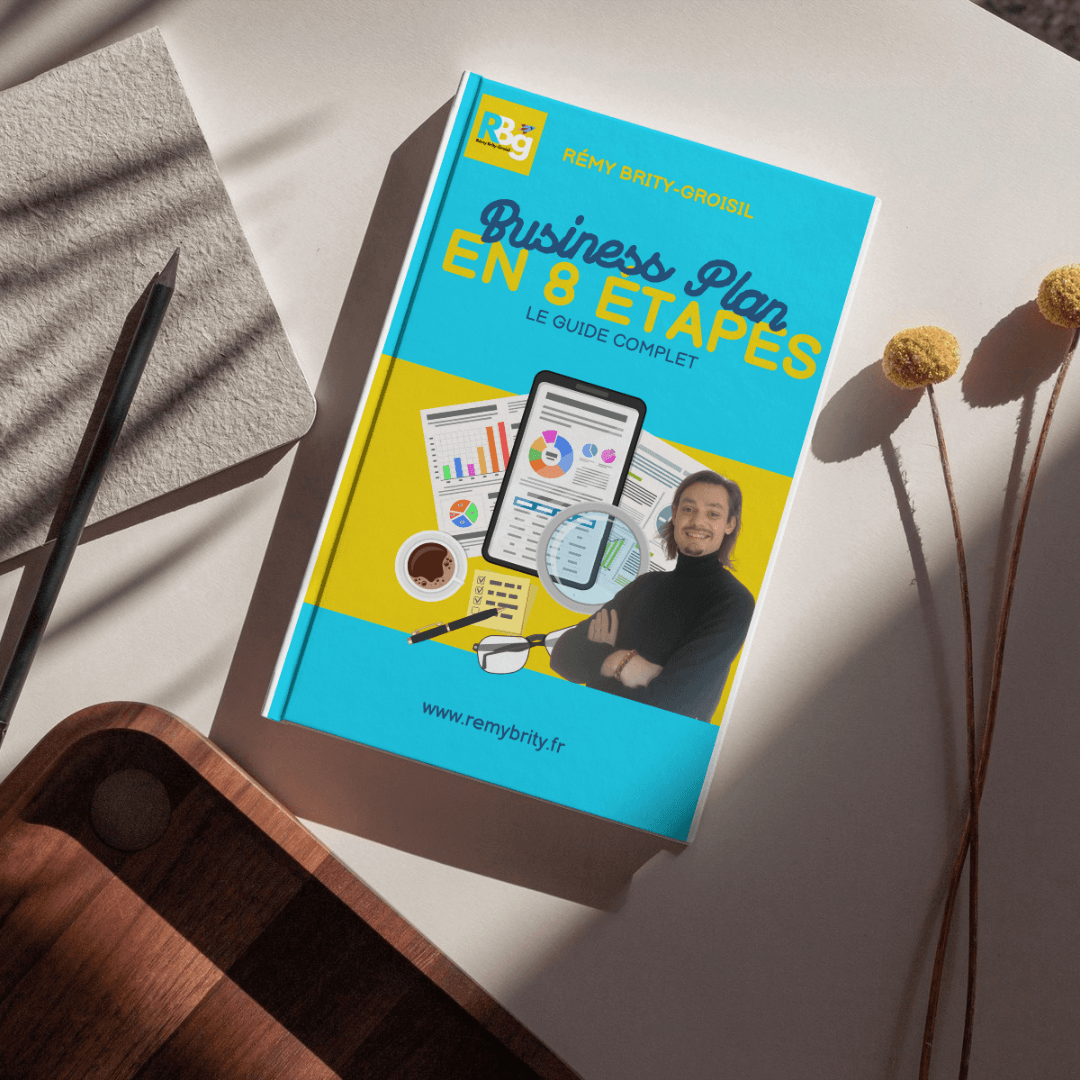 Guide Complet : Rédiger un Business Plan en 8️⃣ Étapes - Remy Brity Groisil